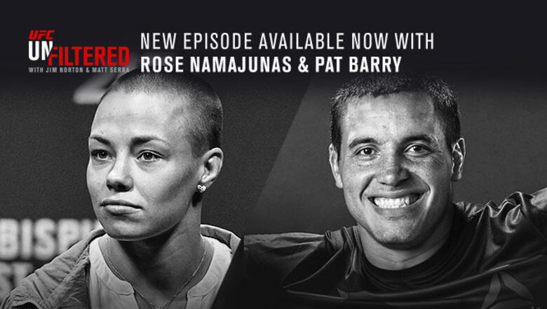Unfiltered: Rose Namajunas and Pat Barry Join The Show, and a UFC 224 ...